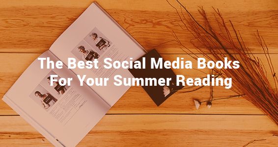 The Best Social Media Books For Your Summer Reading | Mass Planner